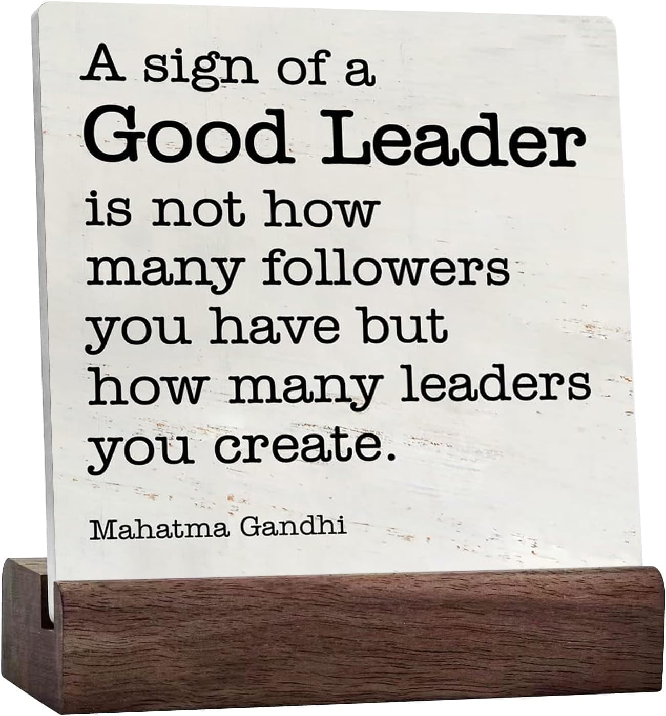 Rustic Farmhouse Style A Sign Of A Good Leader Sign Wood Desk Sign ...