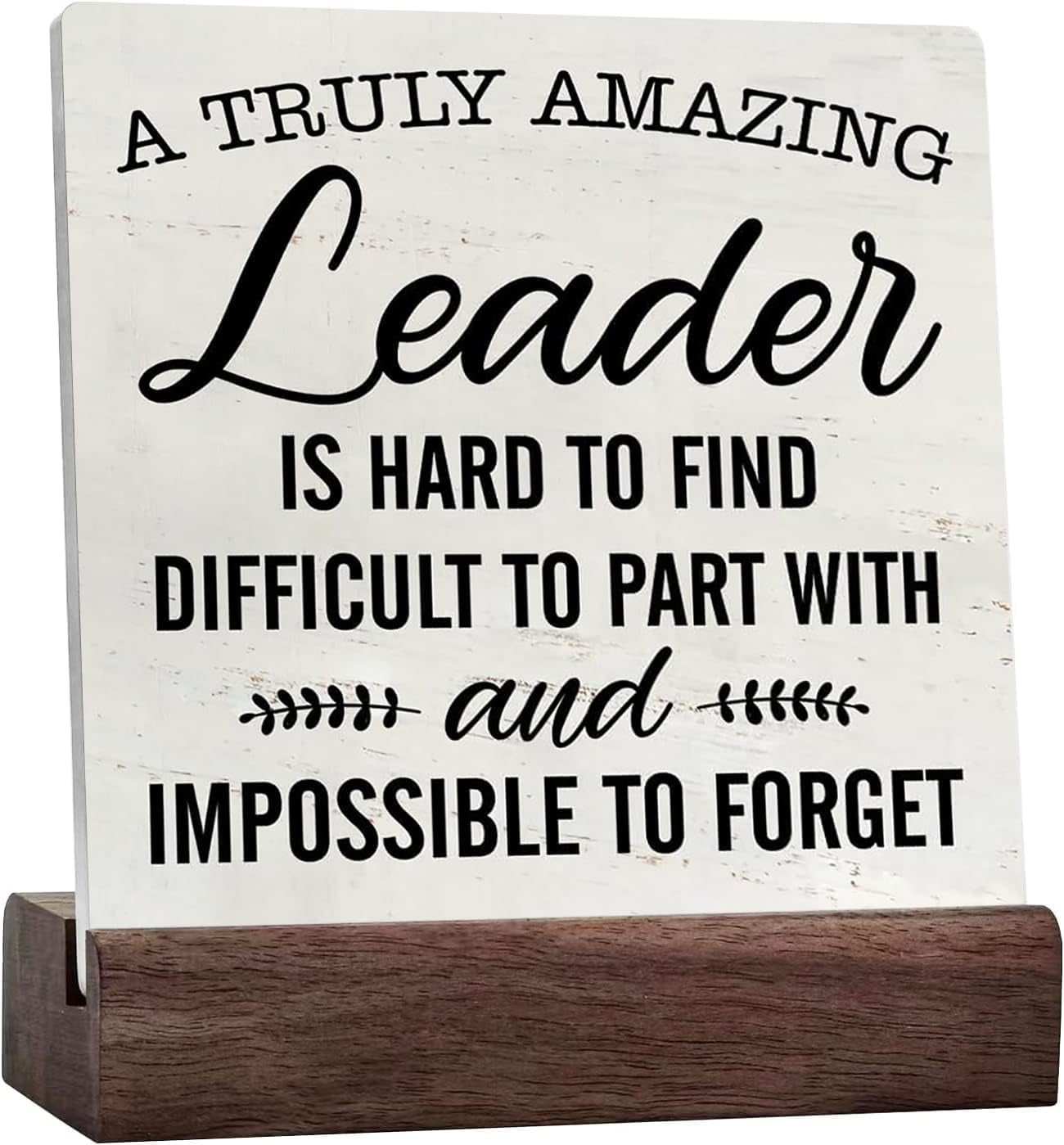 Rustic Farmhouse Style A Truly Amazing Leader Is Hard To Find Sign Wood ...