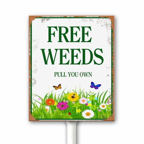 Rustic Free Weeds Pull You Owen Garden Sign, Great Gardener's Gag Gift ...