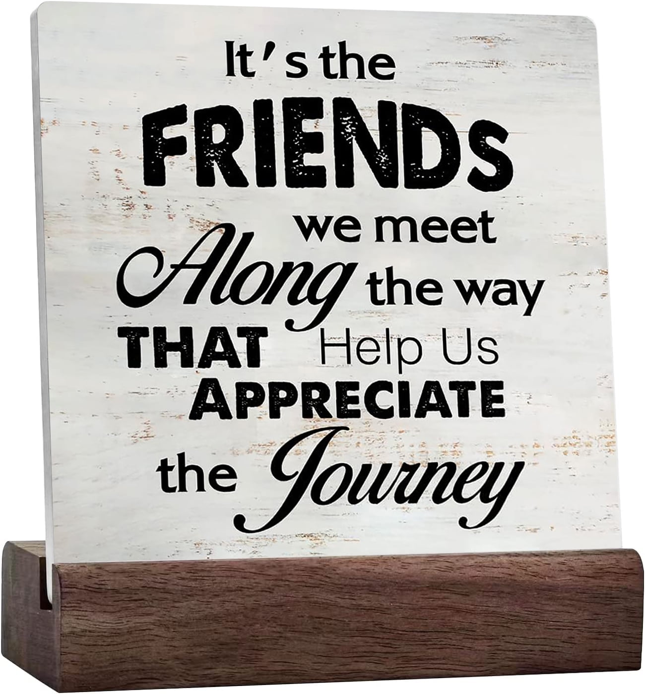 Rustic Friend Sign It'S The Friends We Meet Along The Way That Help Us ...