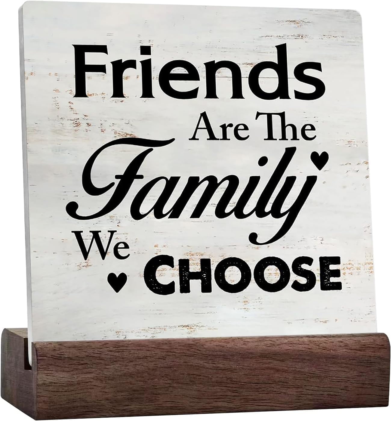 Rustic Friendship Ceramic Table Sign Friends are the Family We Choose ...