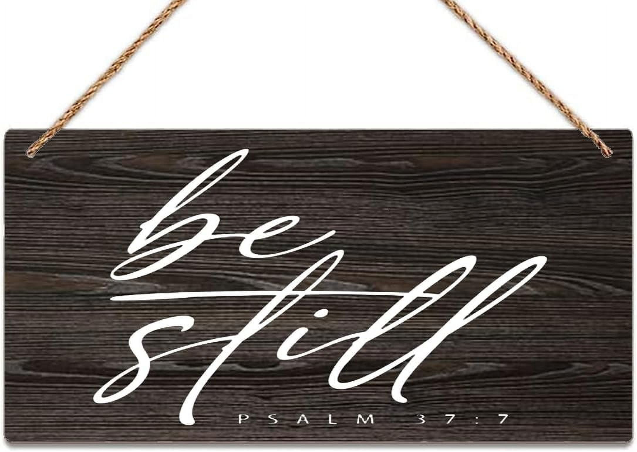 Rustic Hanging Wood Sign Be Still Sign Wood Be Still Sign Be Still Wood ...