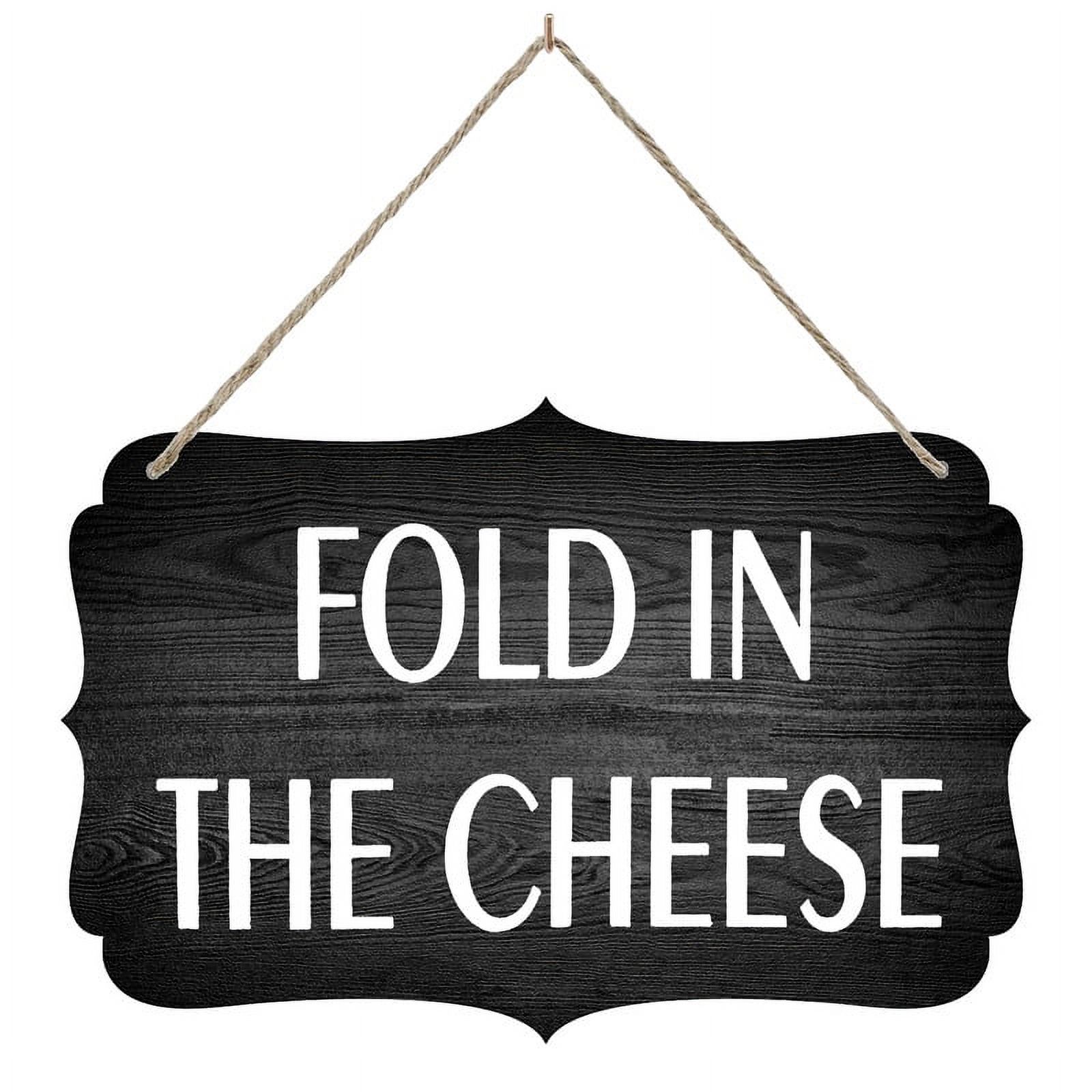 Rustic Hanging Wood Sign Fold In The Cheese Wooden Signs Wood Plaque ...