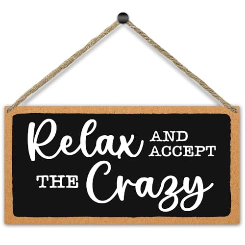 Rustic Hanging Wood Sign for Living Room, Relax and Accept the Crazy ...
