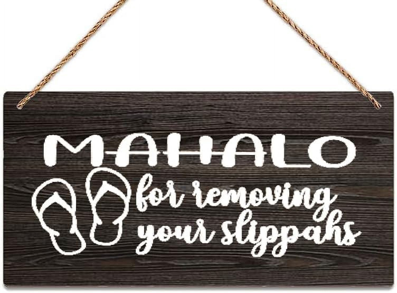 Rustic Hanging Wood Sign Mahalo For Removing Your Slippahs Sign Please ...