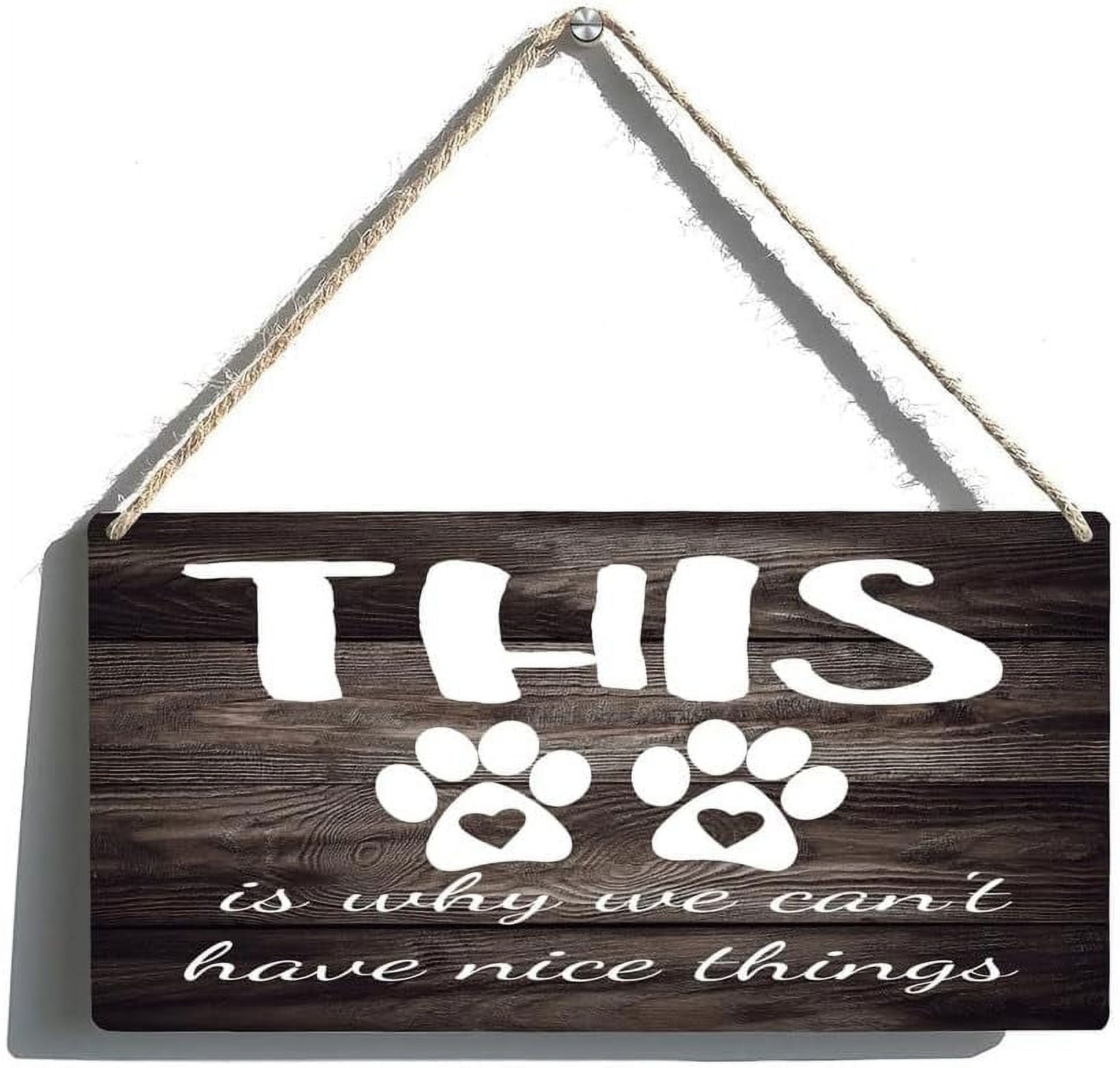 Rustic Hanging Wood Sign Nice Things Dog Paw Wood Sign Hanging Sign ...