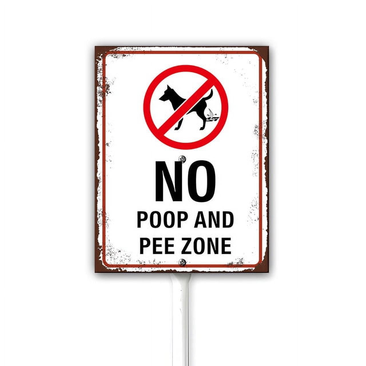 Rustic Look Style 7X8.8Inch No Poop & Pee Zone No Dogs Sign for Yard ...