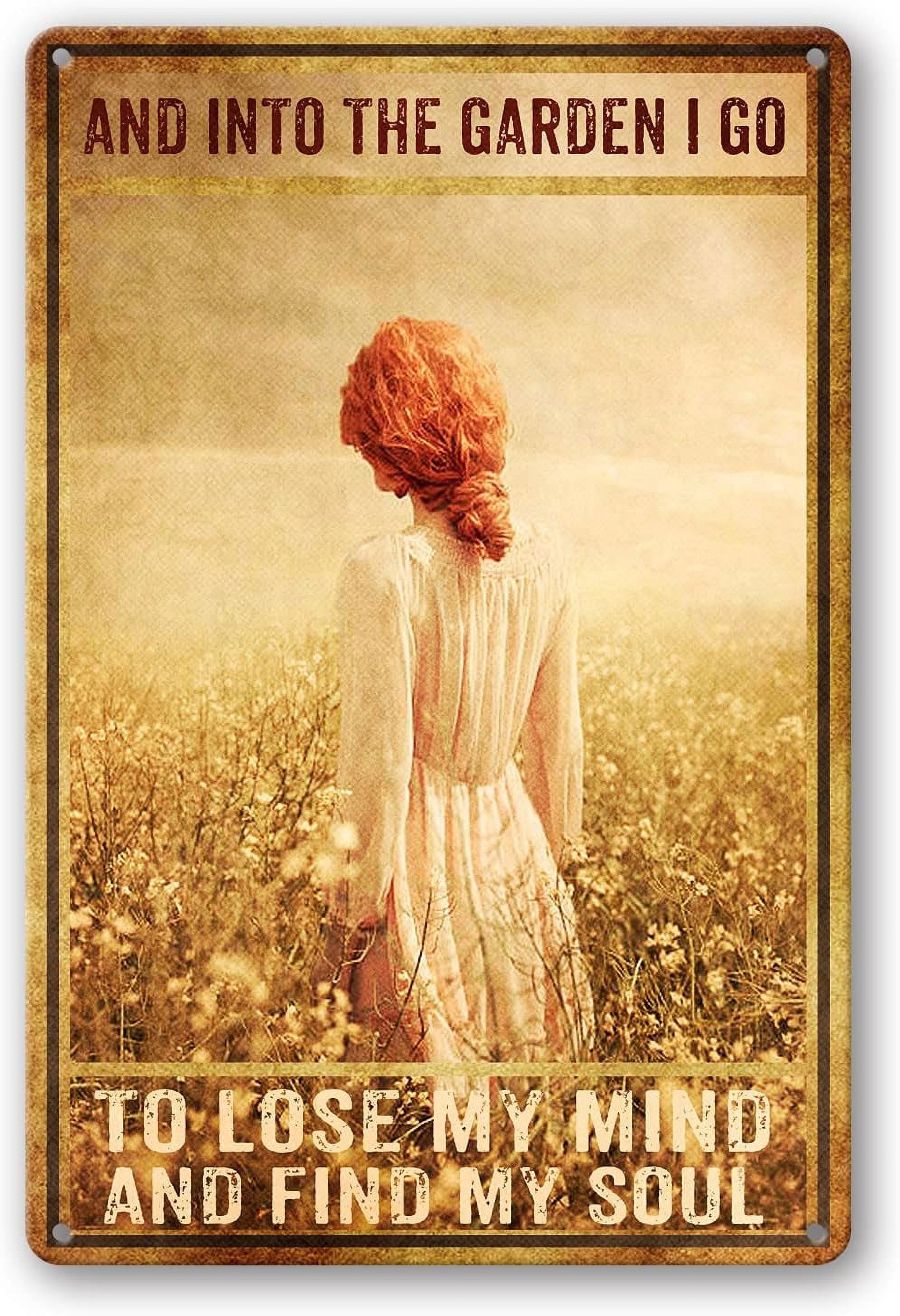 Rustic Metal Signs for Home Decor Metal Sign And Into The Garden I Go ...