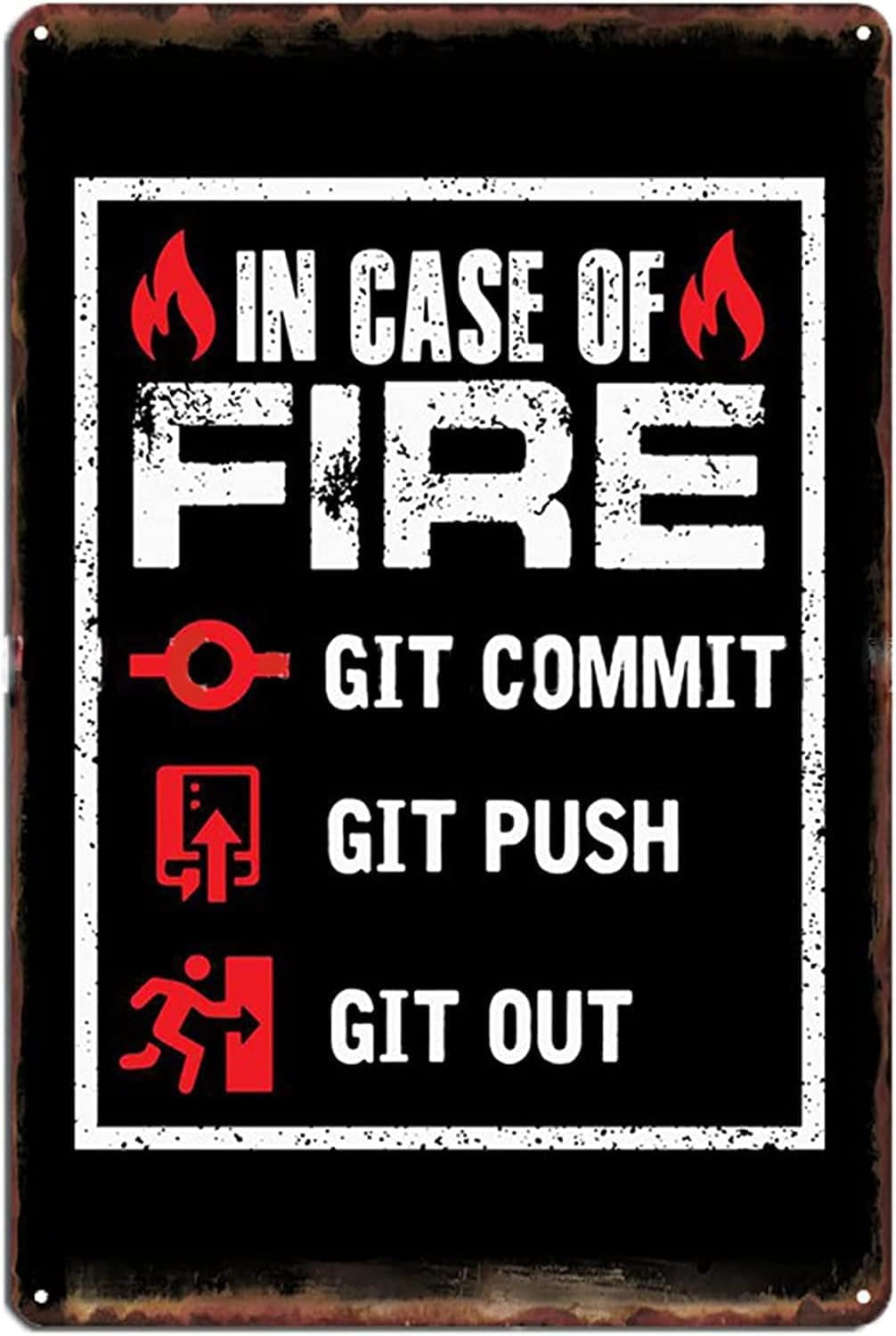 Rustic Metal Wall Decor in Case of Fire Git Commit Git Push Git Tin ...