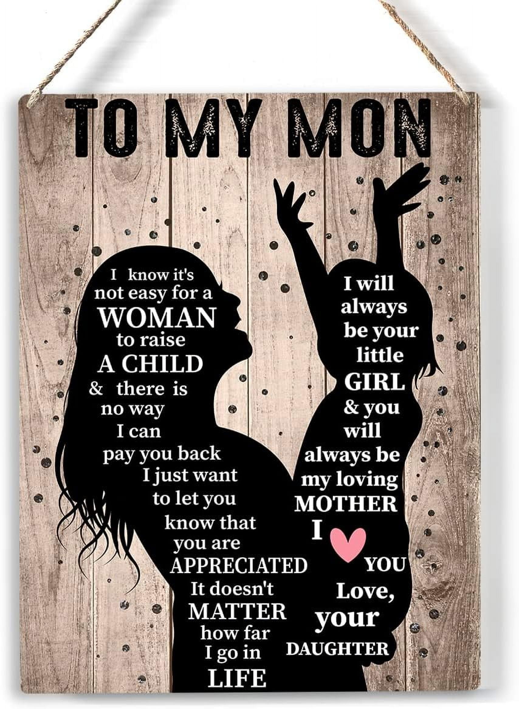 Rustic Mom Wood Sign You will Always Be My Loving Mother Wooden Signs ...