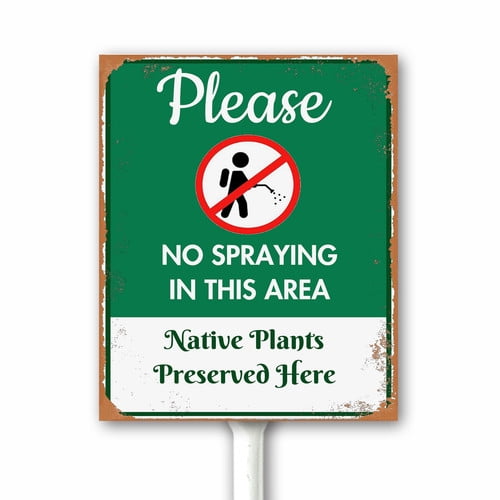 Rustic Native Plants Preserved No Spraying In This Area Sign Spring ...