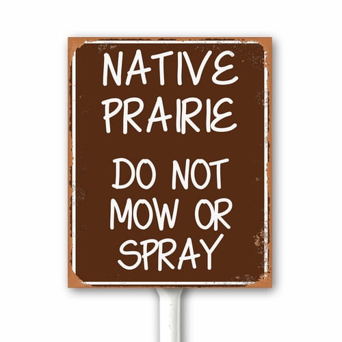 Rustic Native Prairie Do Not Mow Or Spray Sign, Native Plant Garden ...