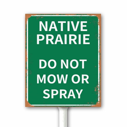 Rustic Native Prairie Sign, Do Not Mow Or Spray Native Plant Garden ...