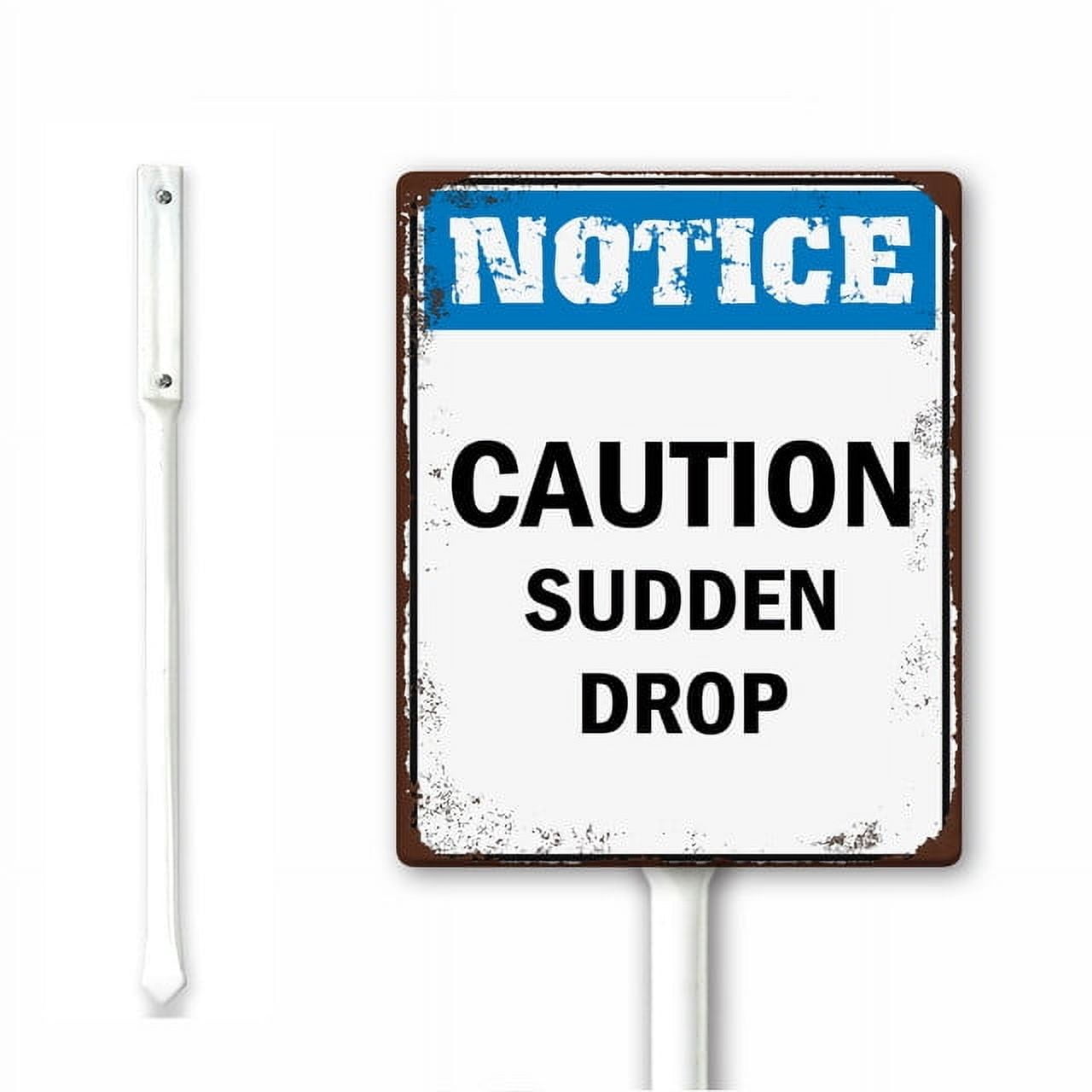 Rustic Notice Sign for Outdoor Caution Sudden Drop Yard Sign With Stake ...