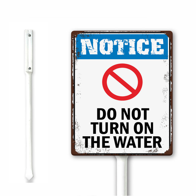 Rustic Notice Sign for Outdoor Do Not Turn On The Water With Symbol ...