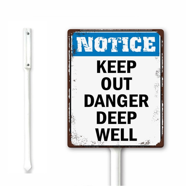 Rustic Notice Sign for Outdoor Keep Out Danger Deep Well Yard Sign With ...