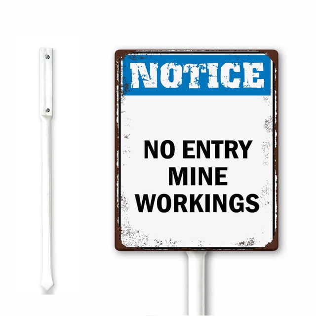 Rustic Notice Sign for Outdoor No Entry Mine Workings Yard Sign With ...