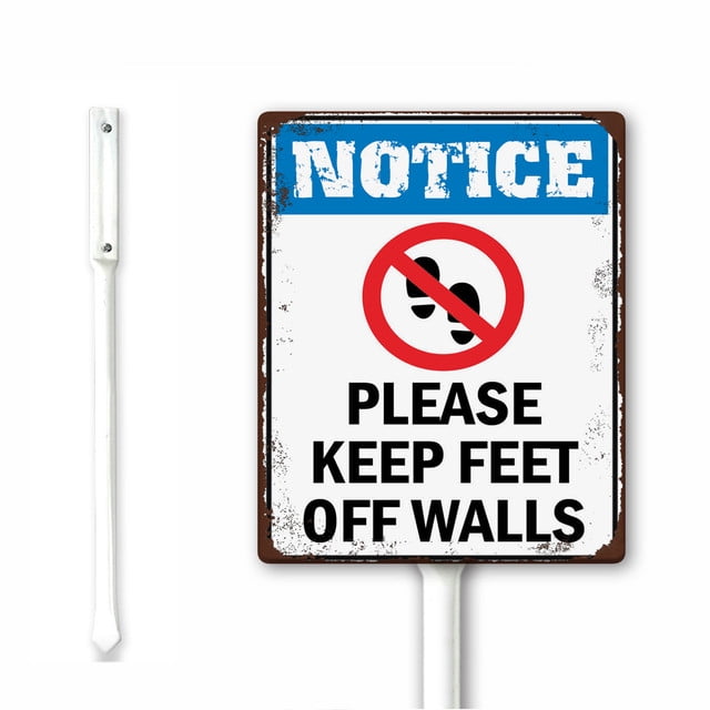 Rustic Notice Sign for Outdoor Please Keep Feet Off Walls With Symbol ...