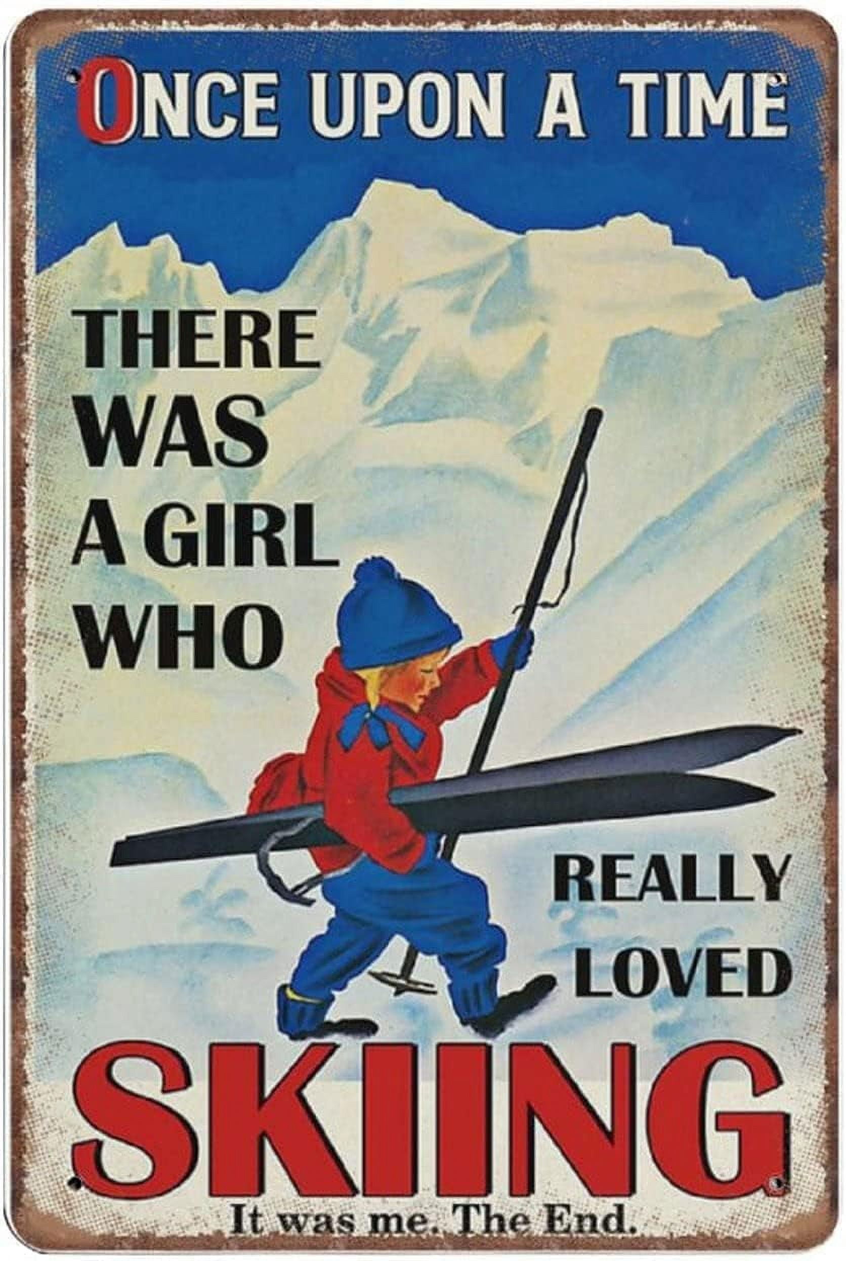 Rustic Retro Metal Tin Sign Once Upon A Time Skiing Vertical Tin Signs ...