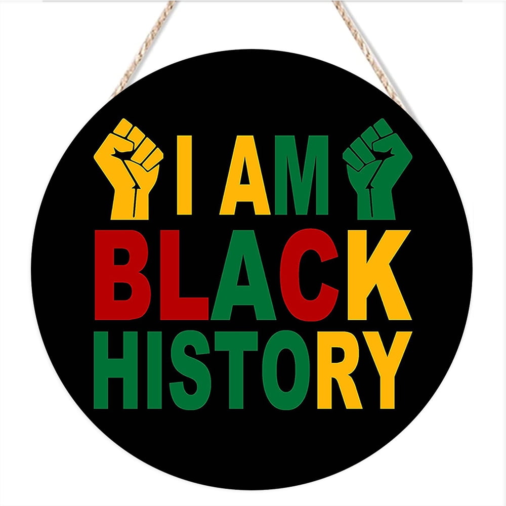 Rustic Round Hanging Wood Sign I Am Black History February Awareness ...