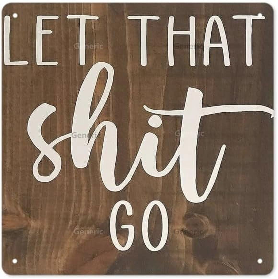 Rustic Sign Art Decor let That Shit go Bath Decor Namaste Sign Funny ...