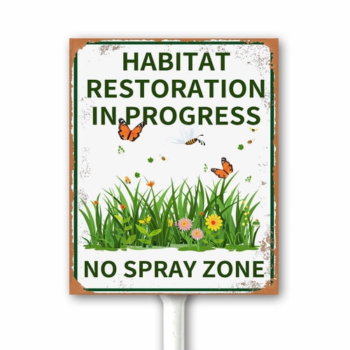 Rustic No Spray Zone Habitat Restoration In Progress Sign Wildflower ...