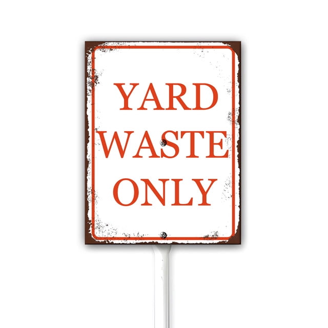 Rustic Style Yard Waste Only Sign Aluminum 8X12Inch Notice Sign Yard ...