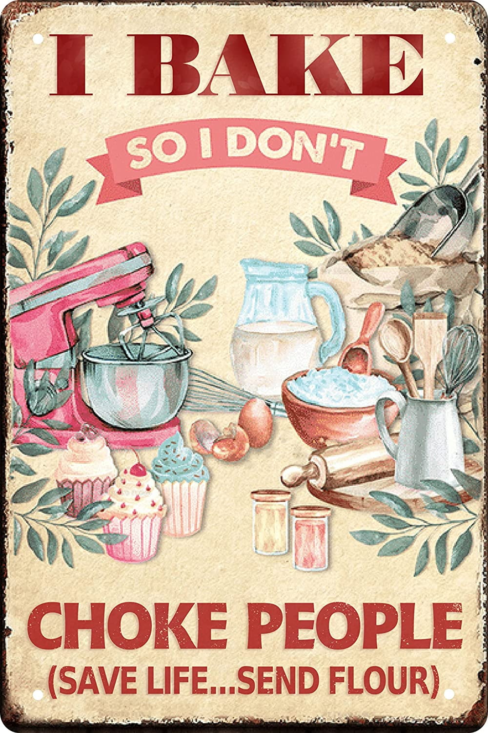 Rustic Tin Signs I Bake So I Don't Choke People Tin Sign Chic Art Wall ...