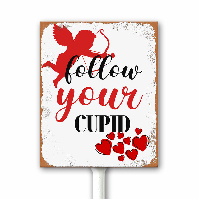 Rustic Valentines Signs for Outdoor follow your cupid Valentines Day ...