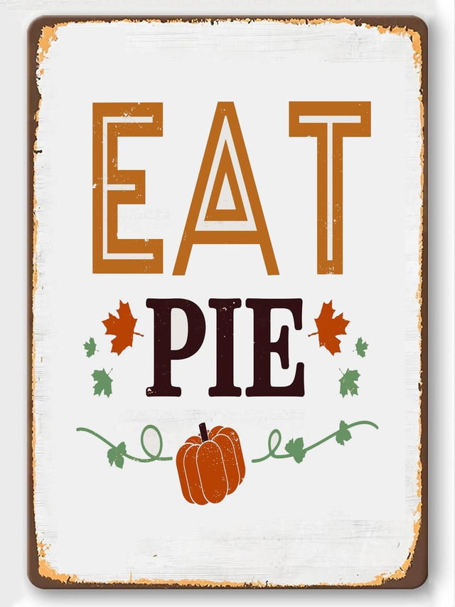Rustic Vintage Metal Sign - Eat Pie - Retro Wall Art Farmhouse Metal ...