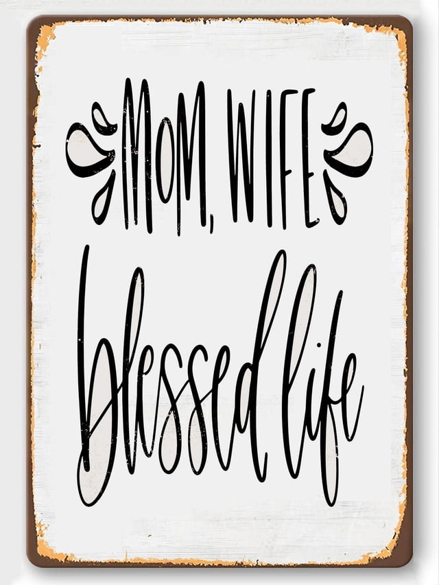 Rustic Vintage Metal Sign - Mom Wife Blessed Life - Retro Wall Art ...