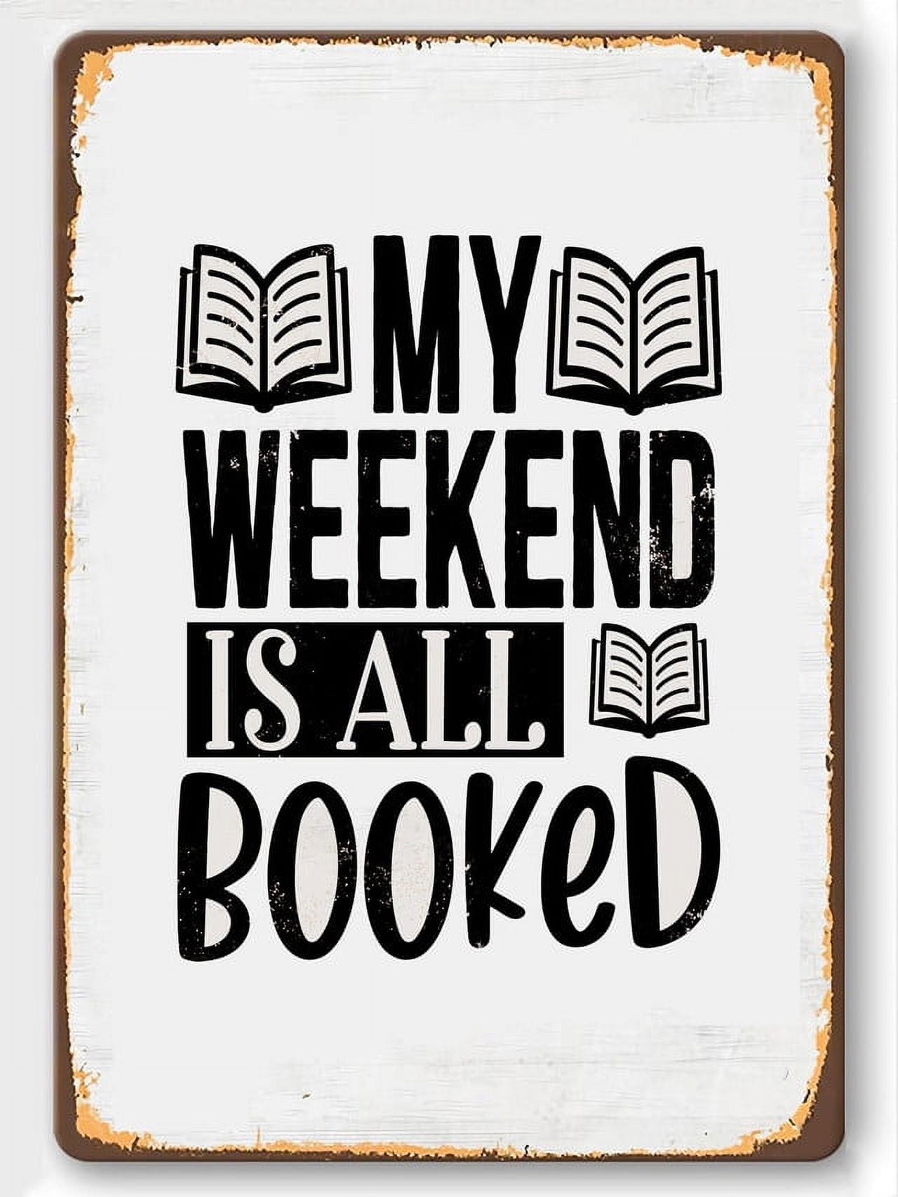 Rustic Vintage Metal Sign - My Weekend is All Booked - Retro Wall Art ...