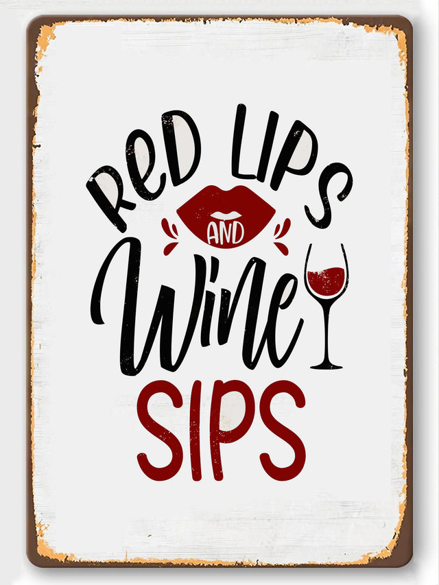 Rustic Vintage Metal Sign - Red Lips and Wine Sips - Retro - Retro Wall ...