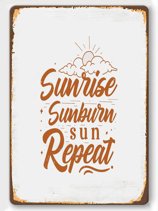 Rustic Vintage Metal Sign - Sunrise Sunburn Sun Repeat - Retro Wall Art ...