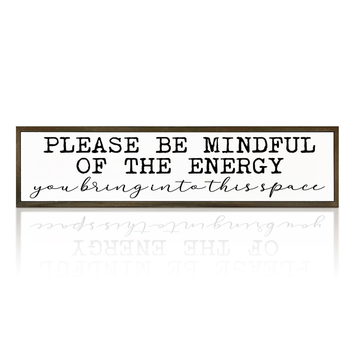 Rustic Wall Decor, Please Be Mindful of the Energy You Bring Sign ...
