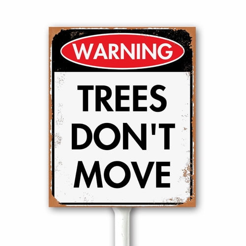 Rustic Warning Trees Don't Move Sign for Outdoor Private Garden Warning ...