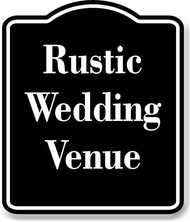 Rustic Wedding Venue BLACK Aluminum Composite Sign 20''x24'' - Walmart.com