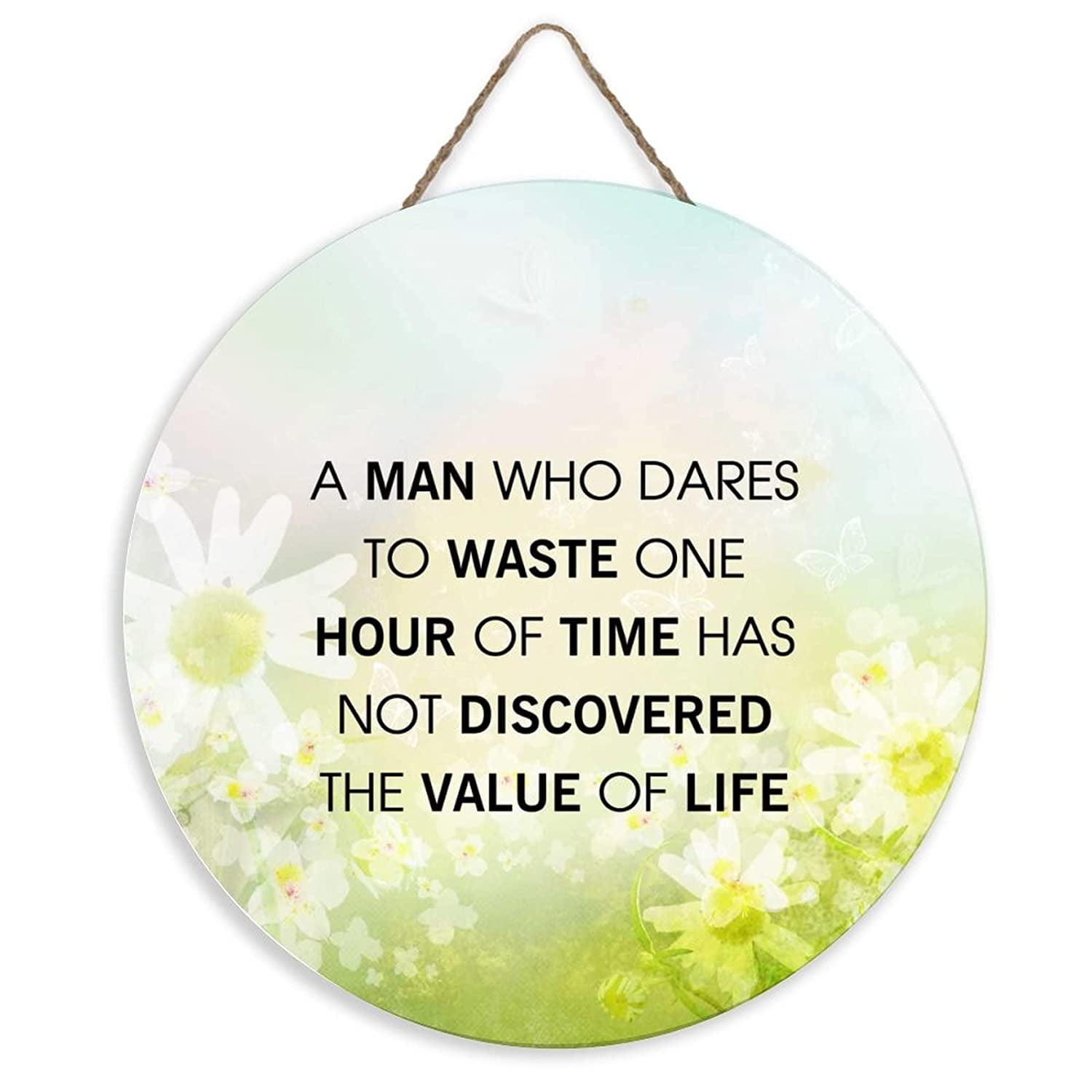 Rustic Welcome Sign A Man Who Dares to Waste One Hour of Time Has Not ...