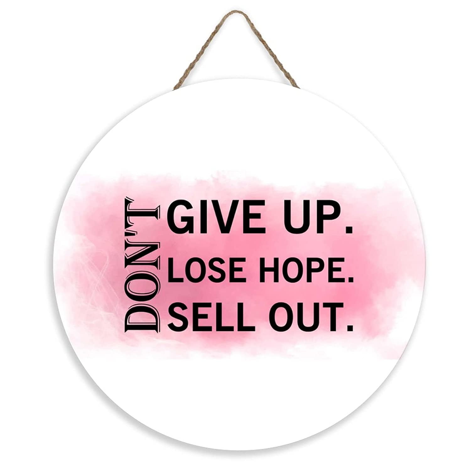 Rustic Welcome Sign Don't Give Up. Don't Lose Hope. Don't Sell Out ...