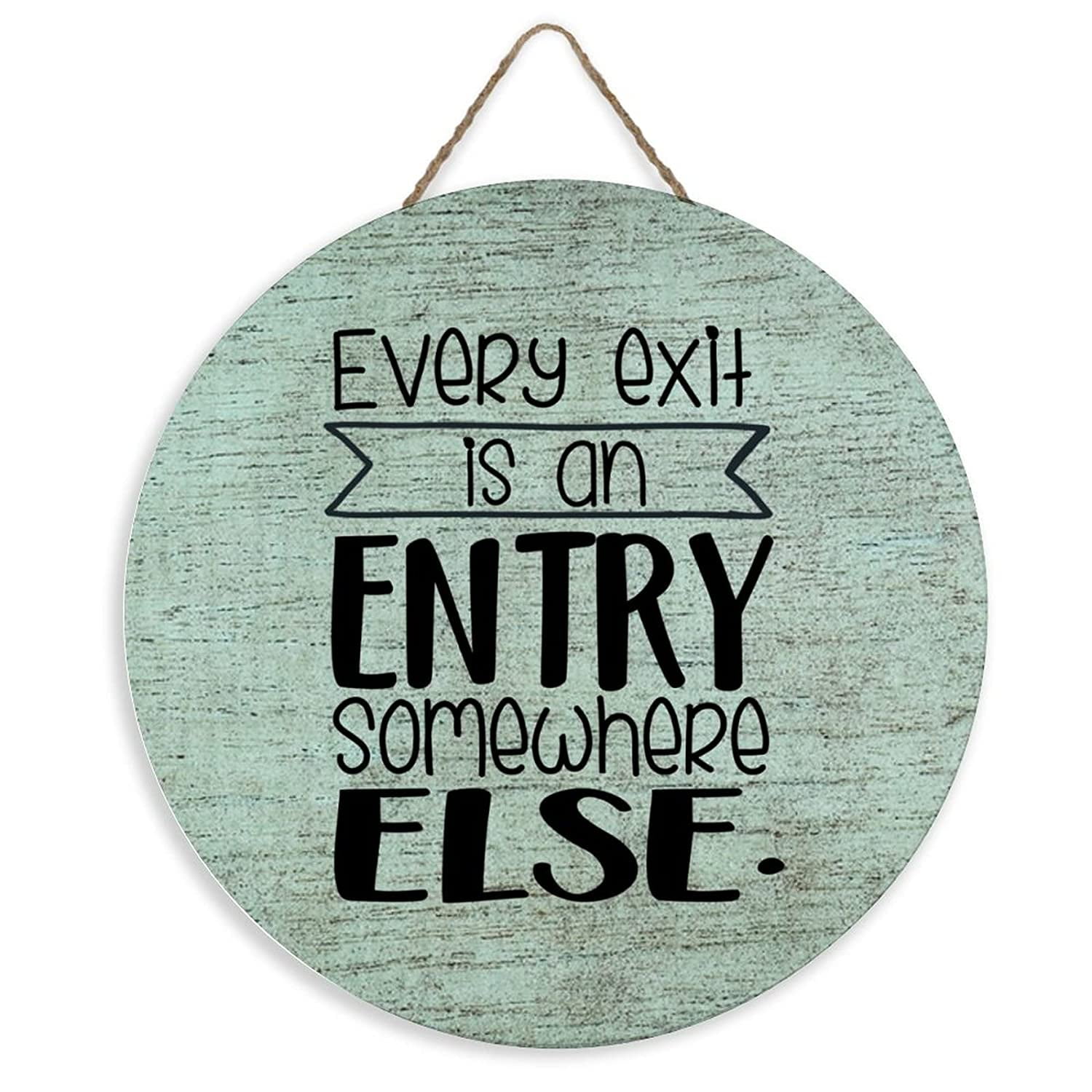 Rustic Welcome Sign Every Exit Is An Entry Somewhere Else Welcome Front ...
