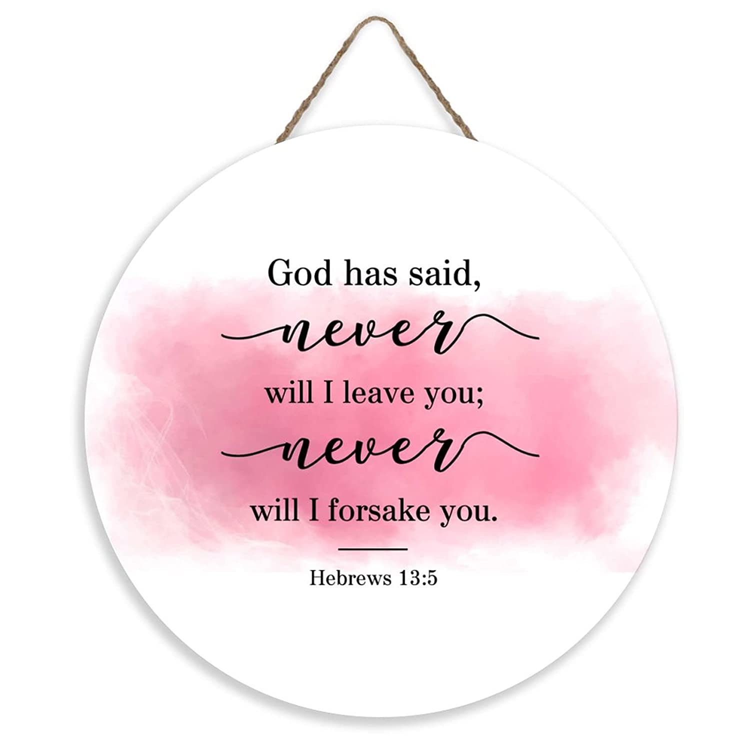 Rustic Welcome Sign God Has Said, Never Will I Leave You Never Will I ...