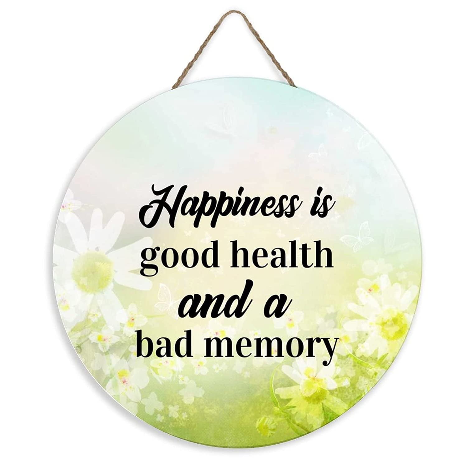 Rustic Welcome Sign Happiness Is Good Health And A Bad Memory Welcome ...