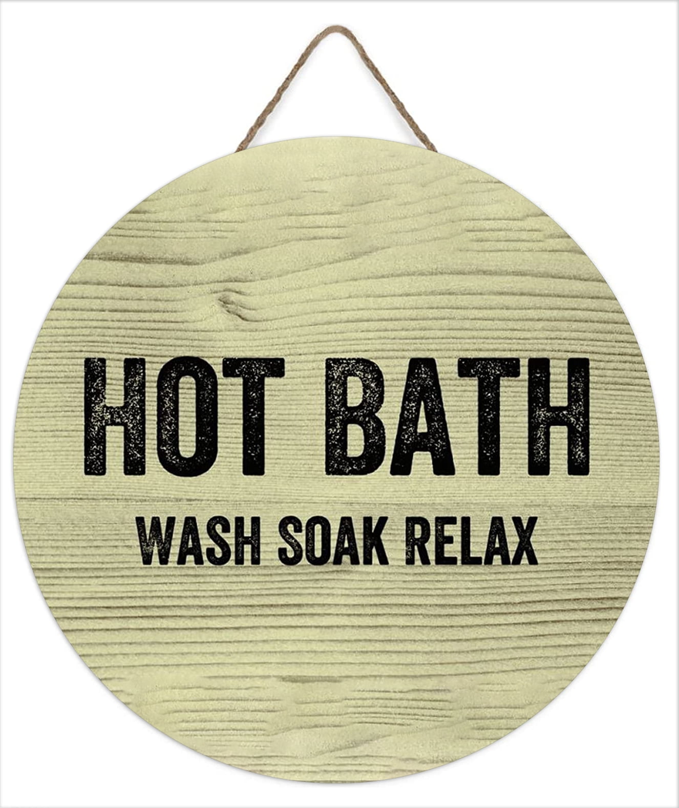 Rustic Welcome Sign Hot Bath Wash Soak Relax Welcome Front Door Round ...