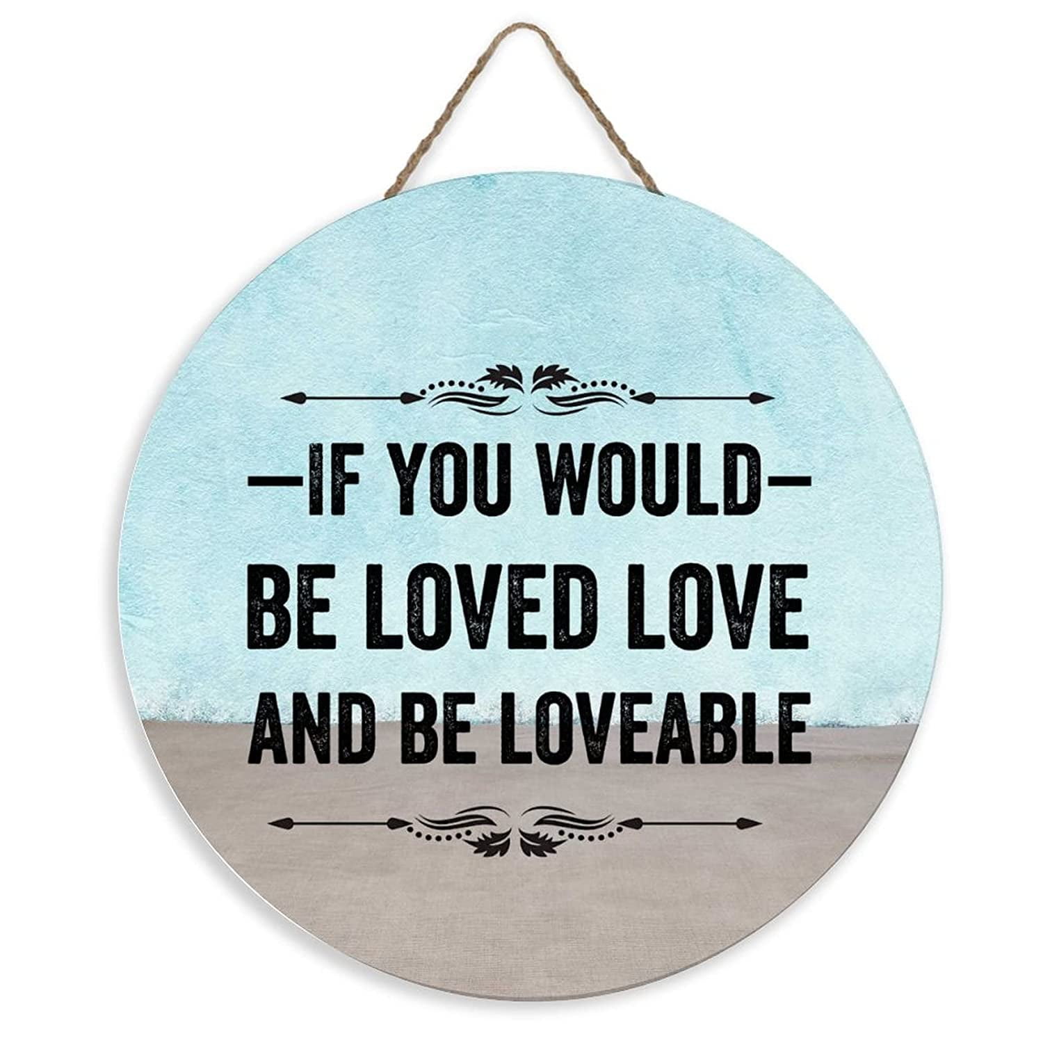 Rustic Welcome Sign If You Would Be Loved Love And Be Loveable Welcome ...