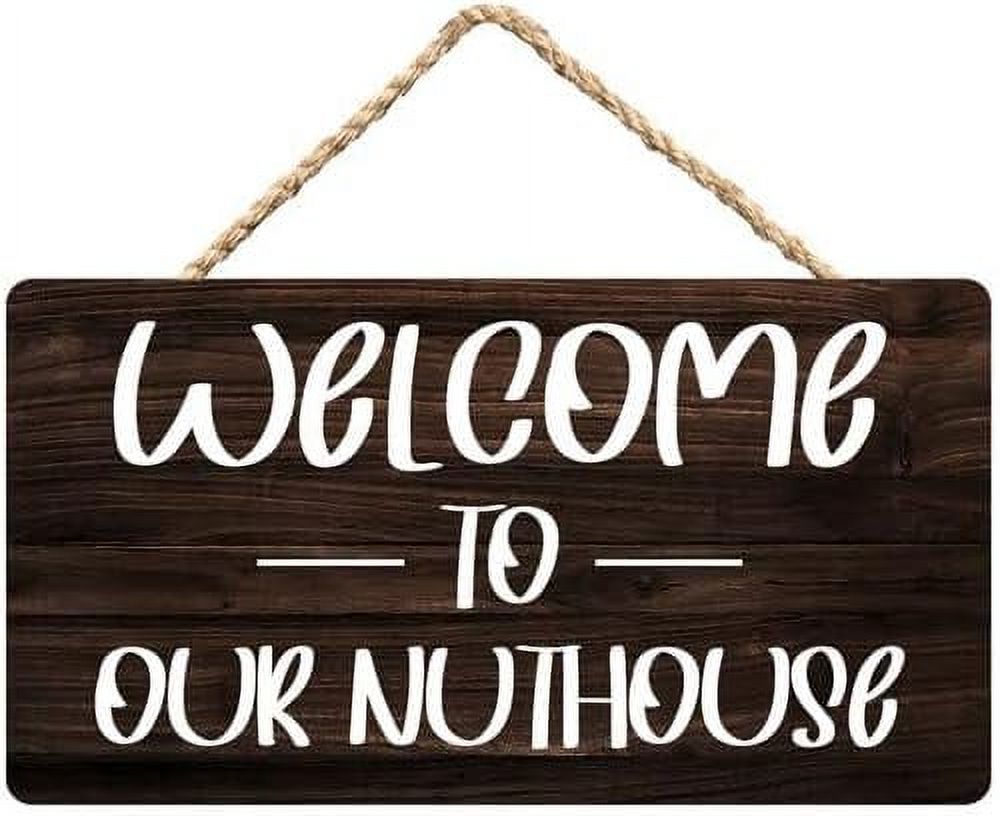 Rustic Welcome To Our Nuthouse Wood Decor Sign, Farmhouse Printed Wood ...