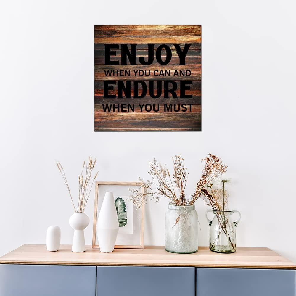 Rustic Wood Plaque Sign Enjoy When You Can And Endure When You Must ...
