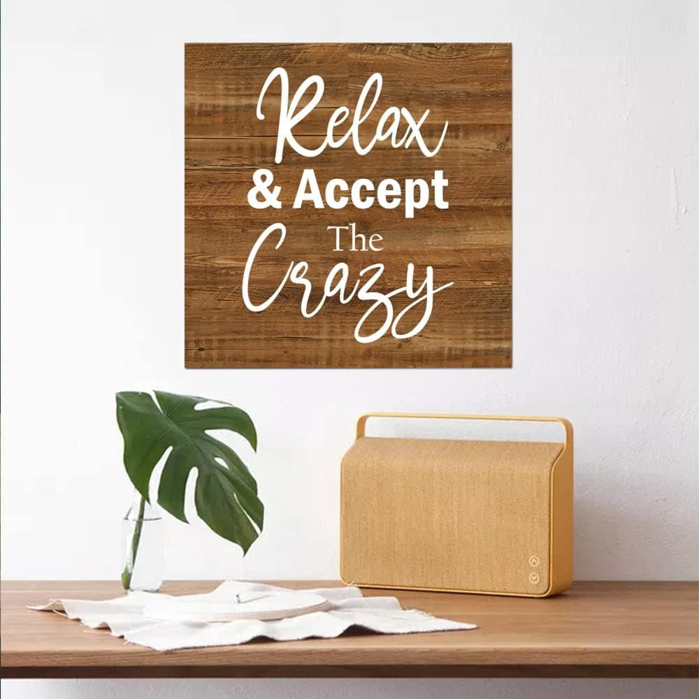 Rustic Wood Plaque Sign Relax And Accept The Crazy Wood Sign Wooden ...