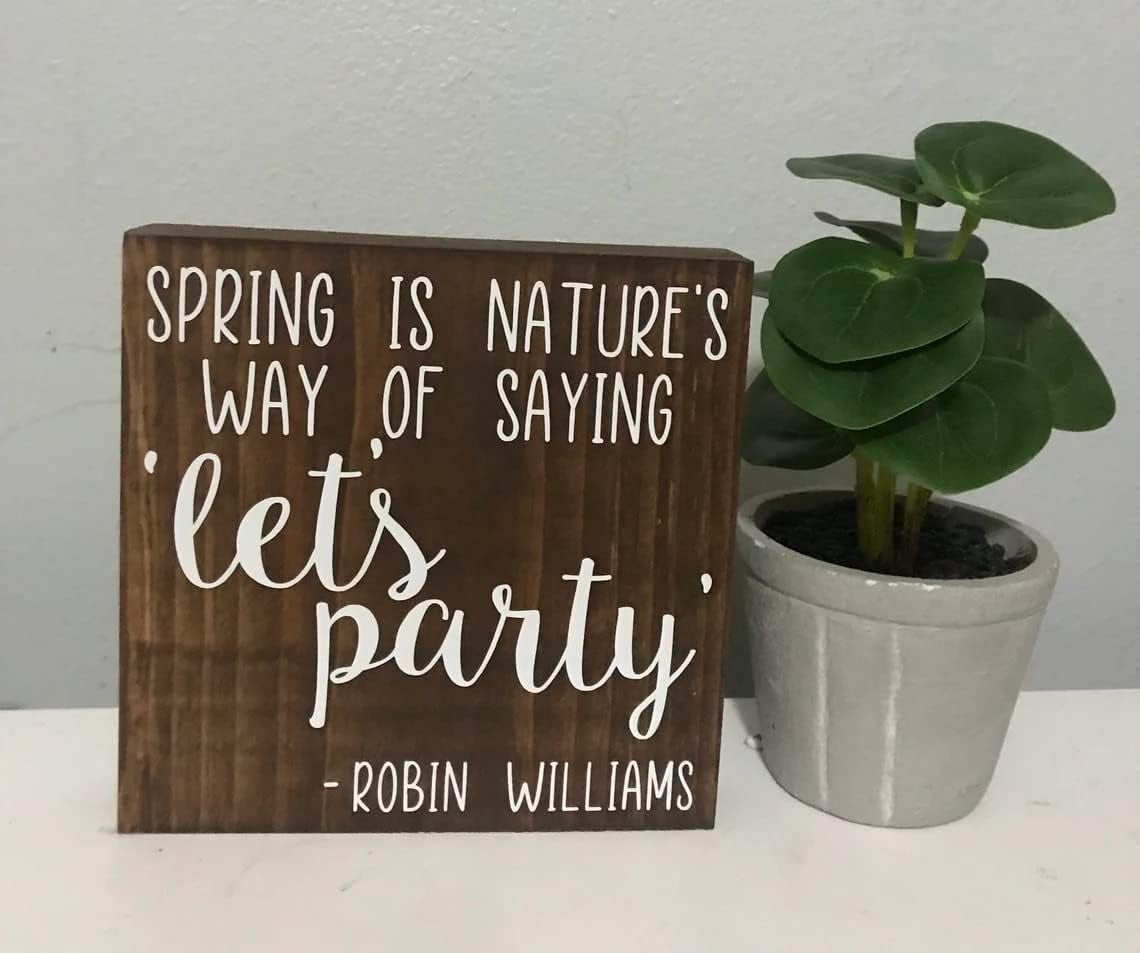 Rustic Wood Plaque Sign Spring Is Nature‘S Way Of Saying Let‘S Party ...