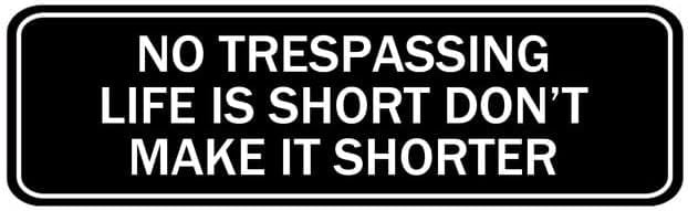 Rustic Wood Plaque Sign No Trespassing Life Is Short Don'T Make It ...