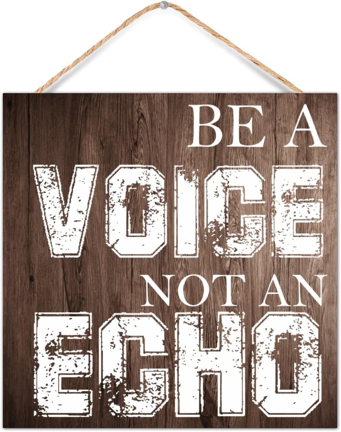 Rustic Wood Sign Be A Voice Not An Echo-4 Wall Hanging Decorative ...